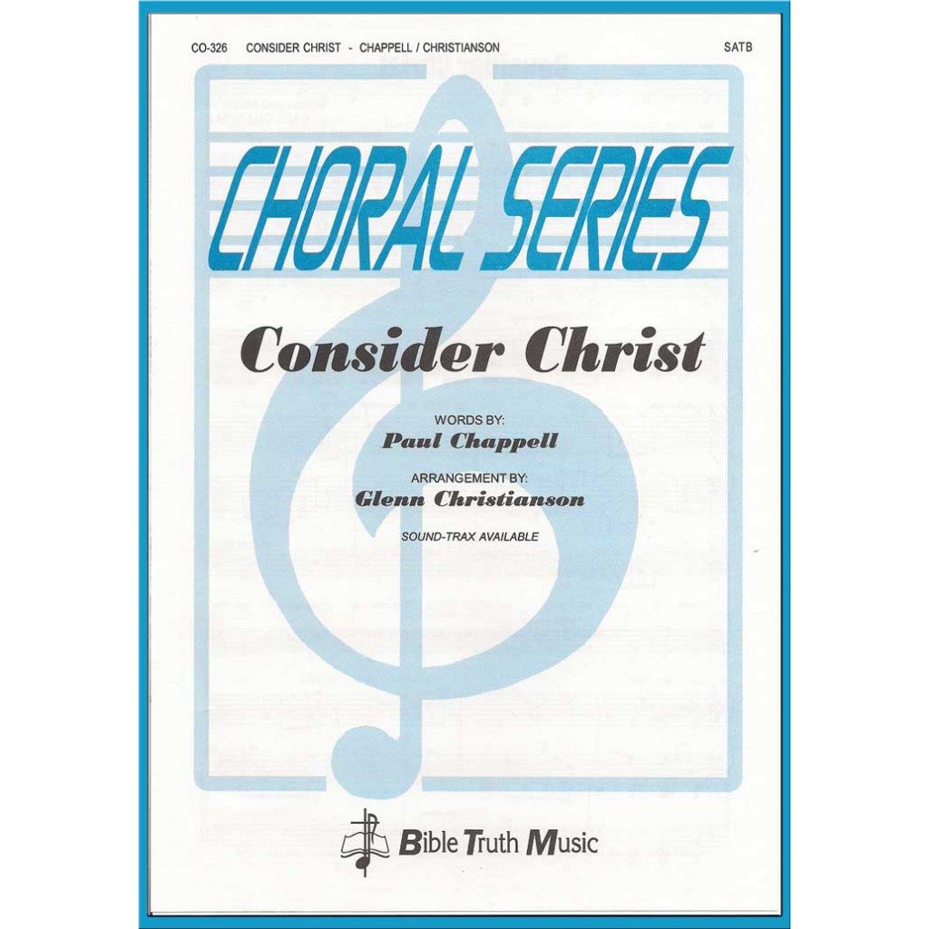 Consider Christ – Choral Octavo Download – Bible Truth Music