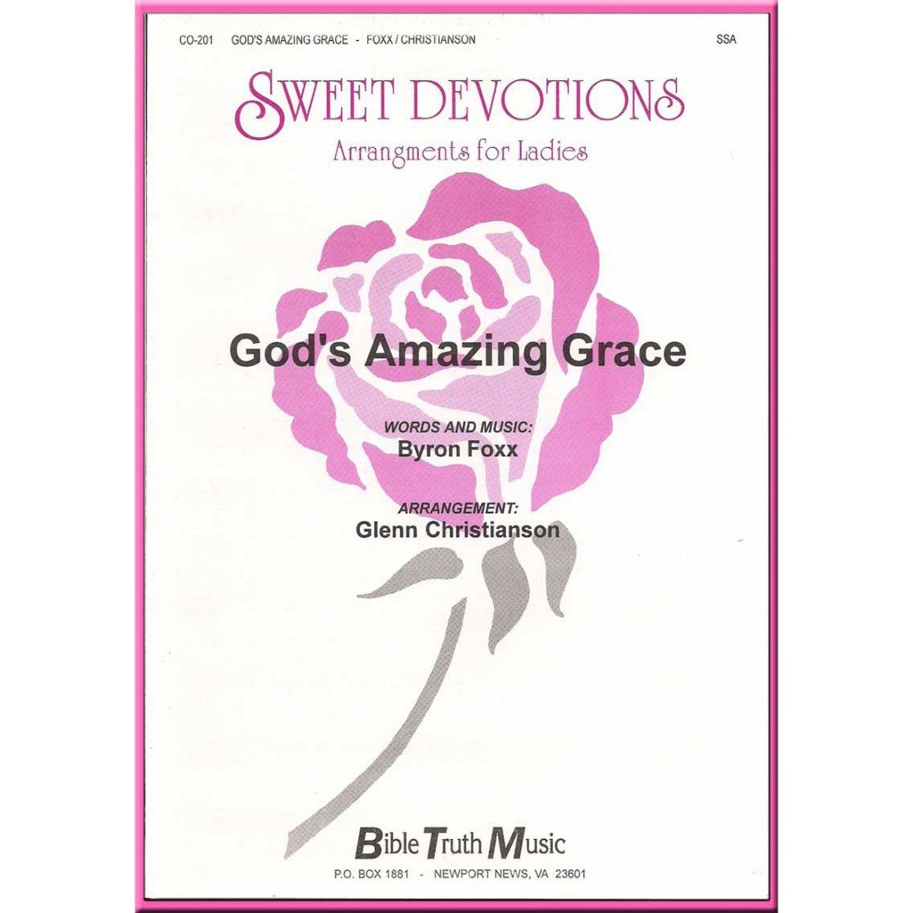 God’s Amazing Grace (SSA) – Choral Octavo Download – Bible Truth Music