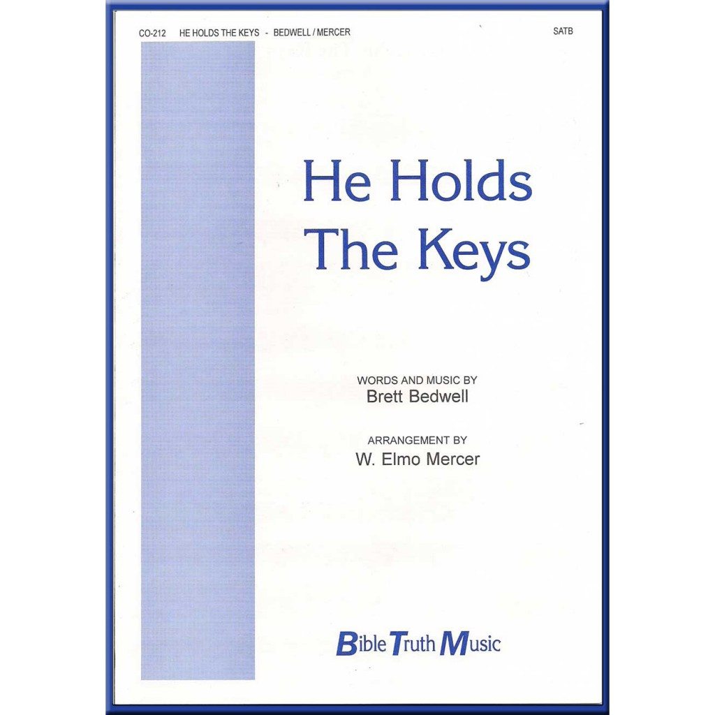 He Holds The Keys – Choral Octavo – Bible Truth Music