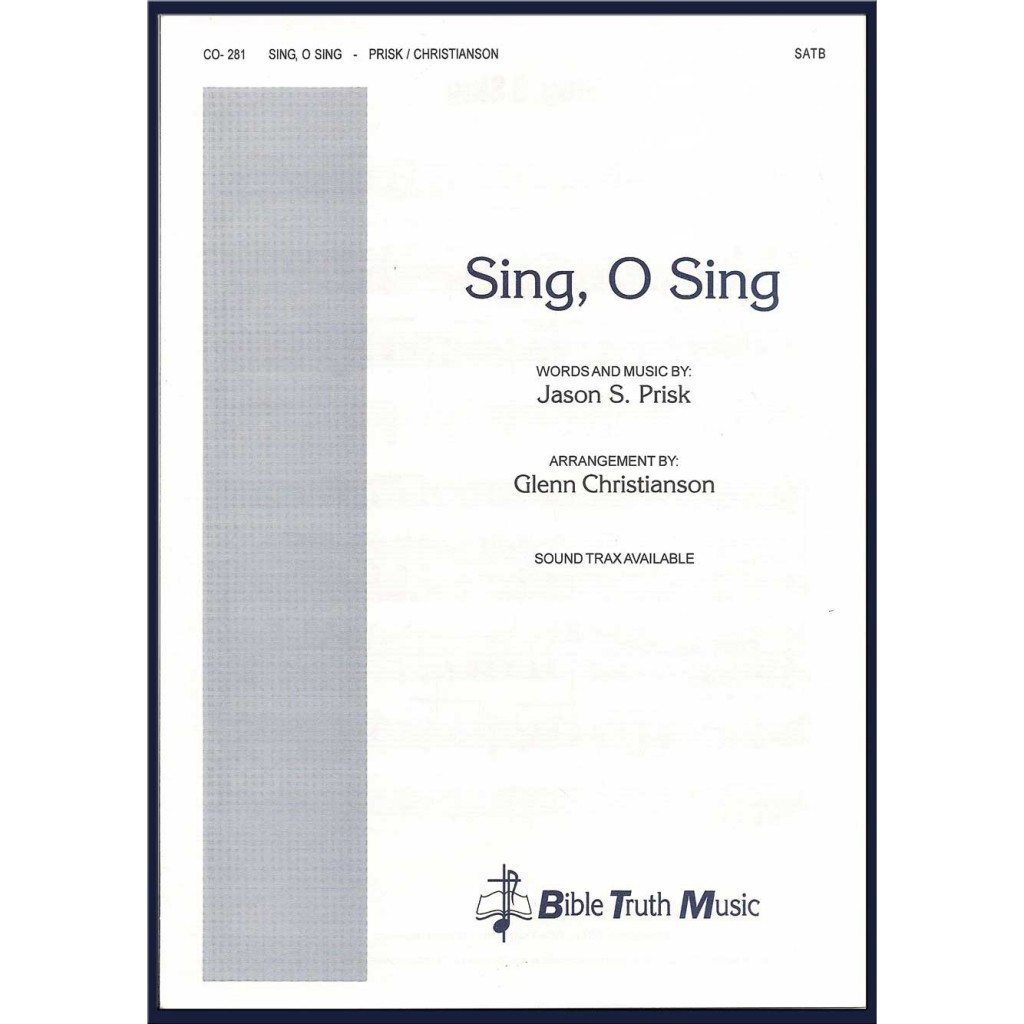 Sing, O Sing TTBB Choral Octavo Download – Bible Truth Music
