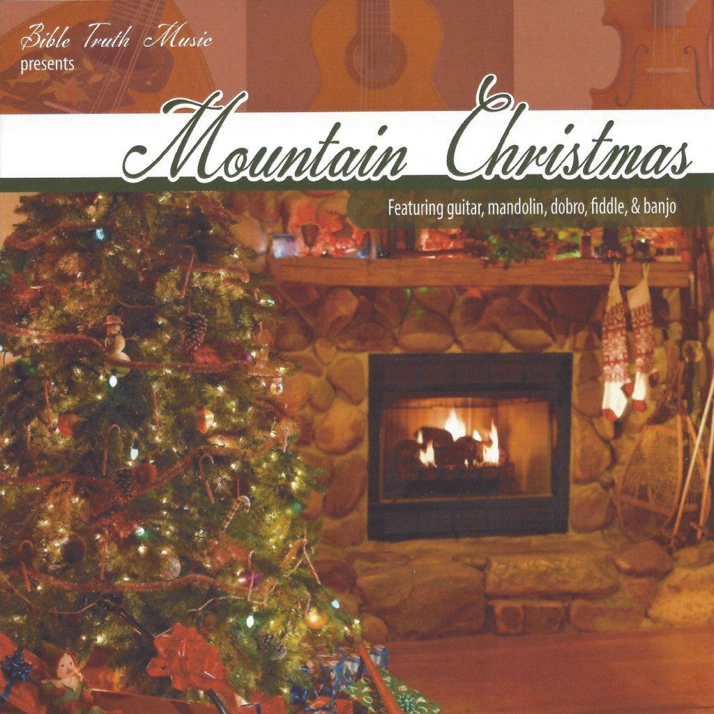 Mountain Christmas by Bible Truth Music (DOWNLOAD) – Bible Truth Music